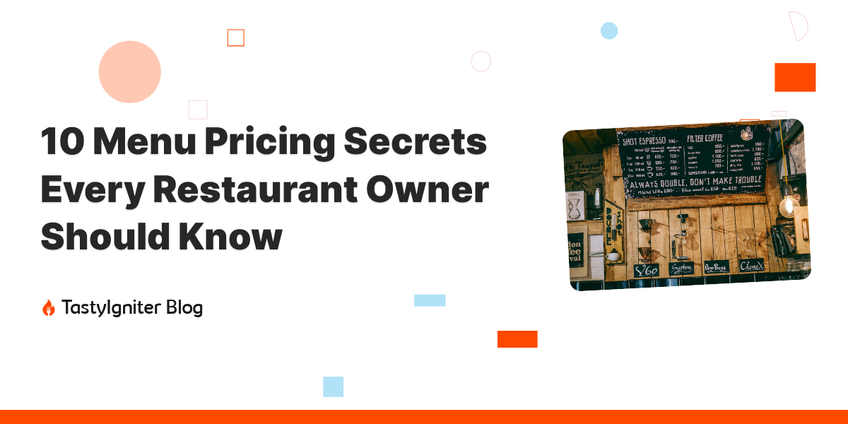 10 Menu Pricing Secrets Every Restaurant Owner Should Know
