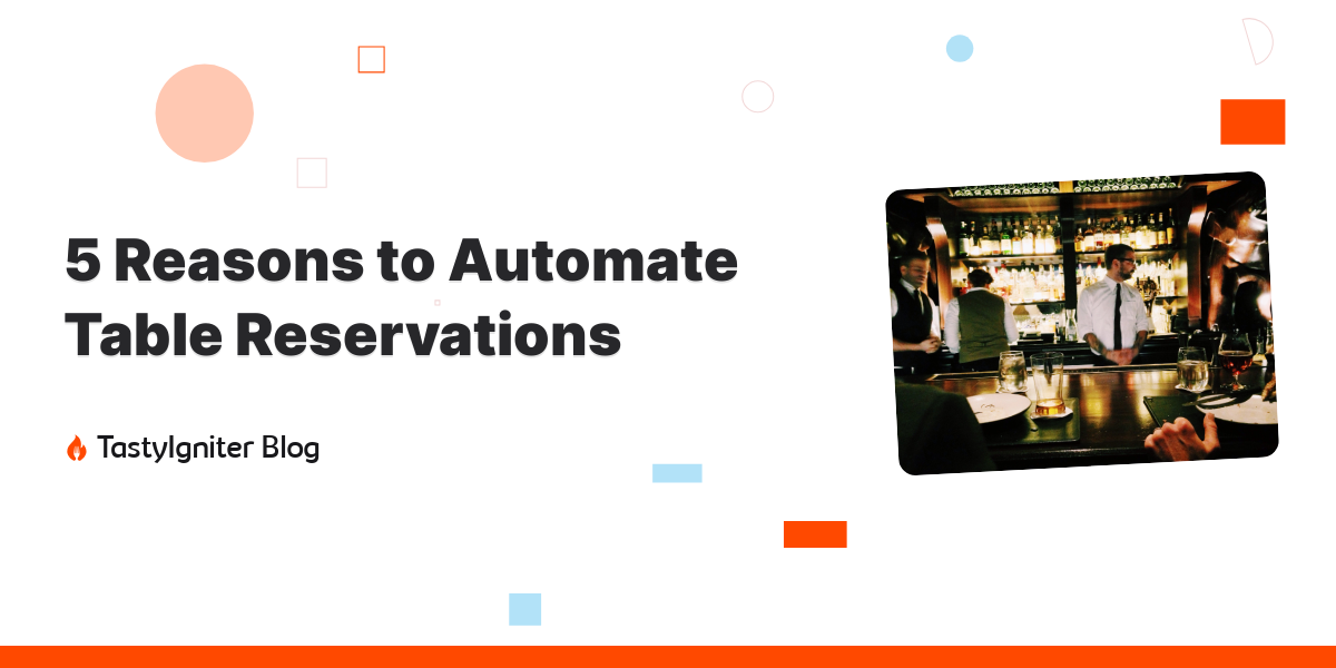 5 Reasons to Automate Table Reservations