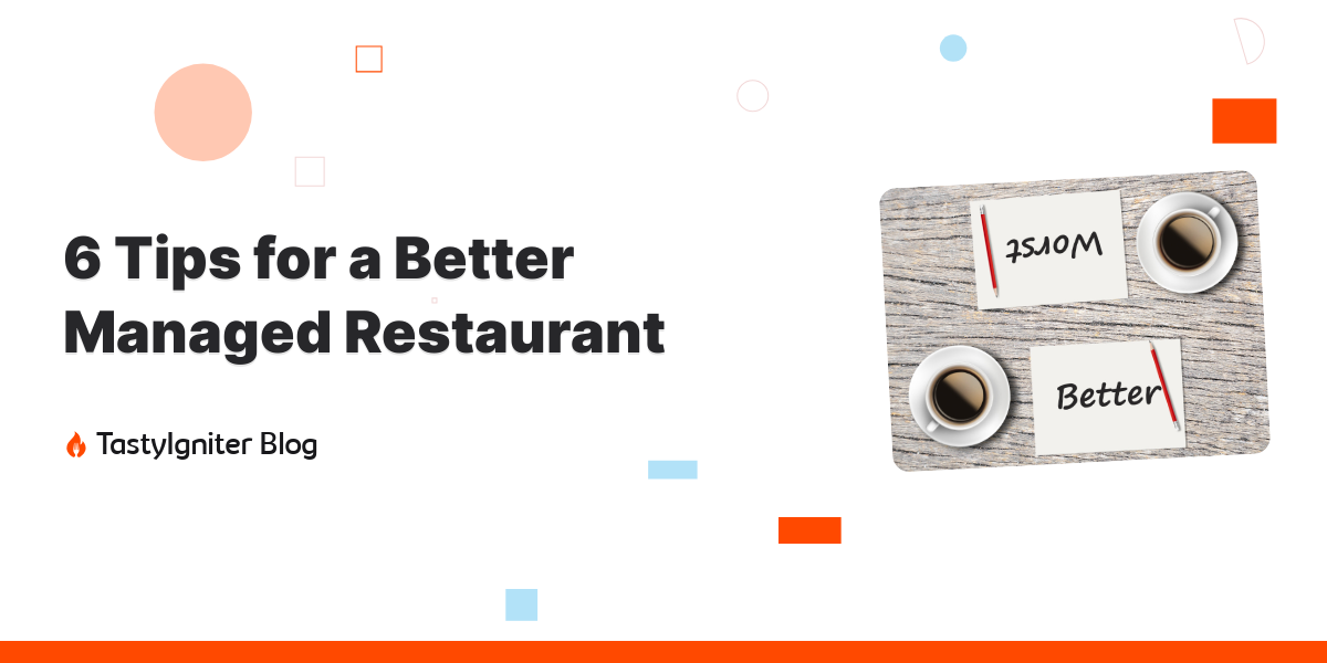 6 Tips for a Better Managed Restaurant
