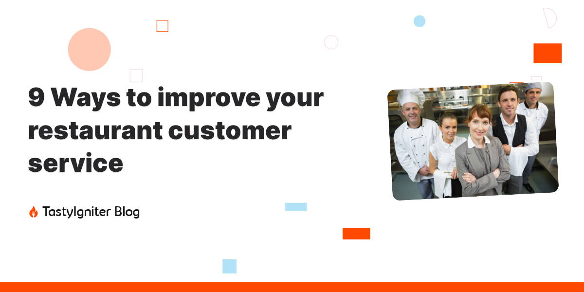 9 Ways to improve your restaurant customer service