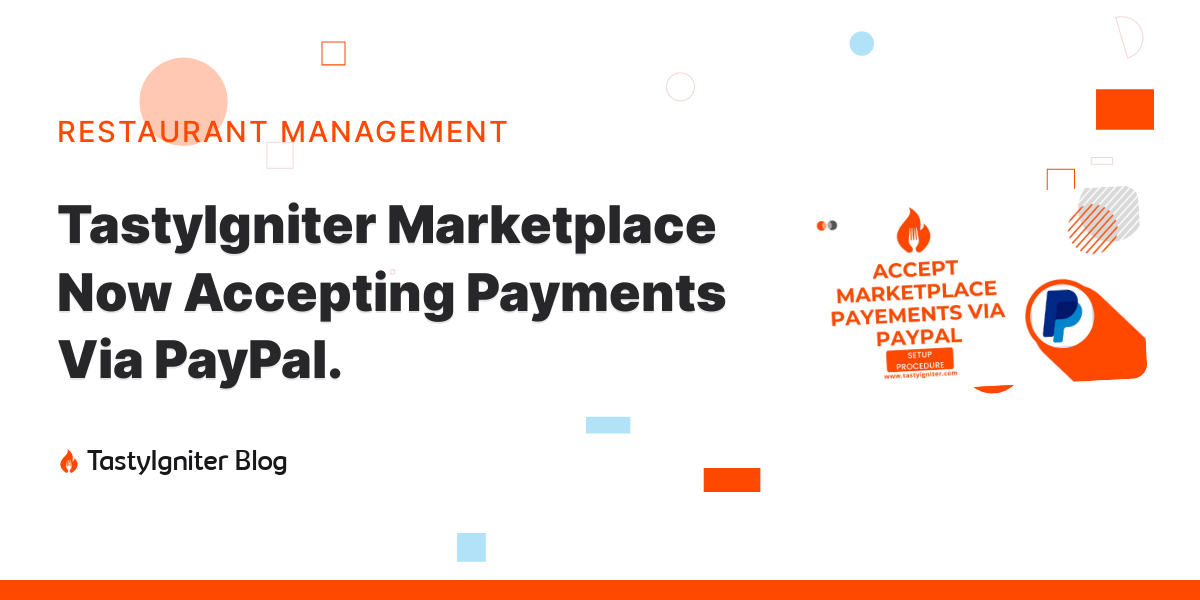 TastyIgniter Marketplace Now Accepting Payments Via PayPal.