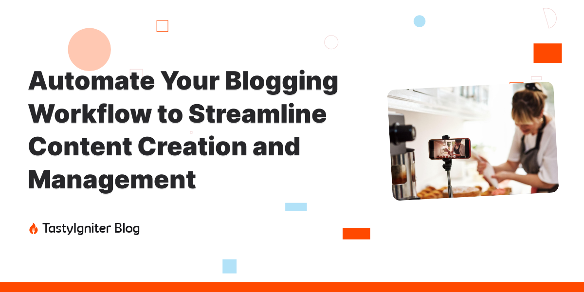 Automate Your Blogging Workflow to Streamline Content Creation and Management