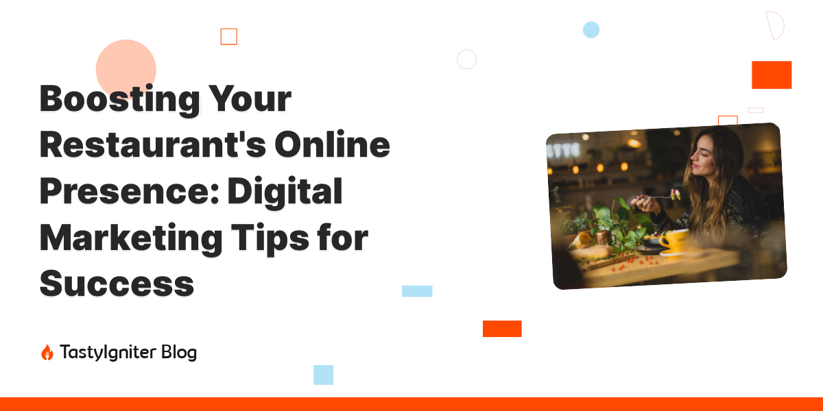 Boosting Your Restaurant's Online Presence: Digital Marketing Tips for ...
