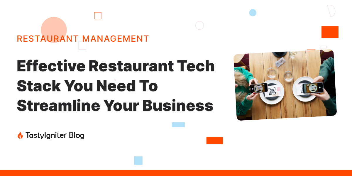 Effective Restaurant Tech Stack You Need To Streamline Your Business