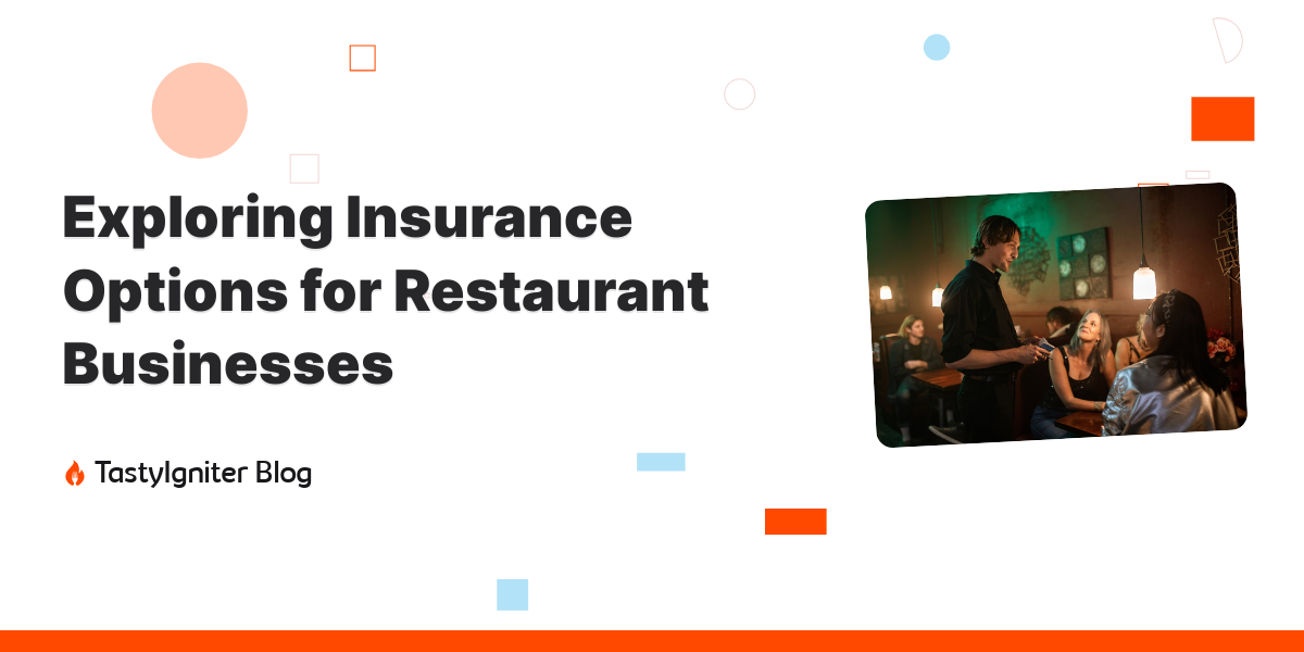 Exploring Insurance Options for Restaurant Businesses