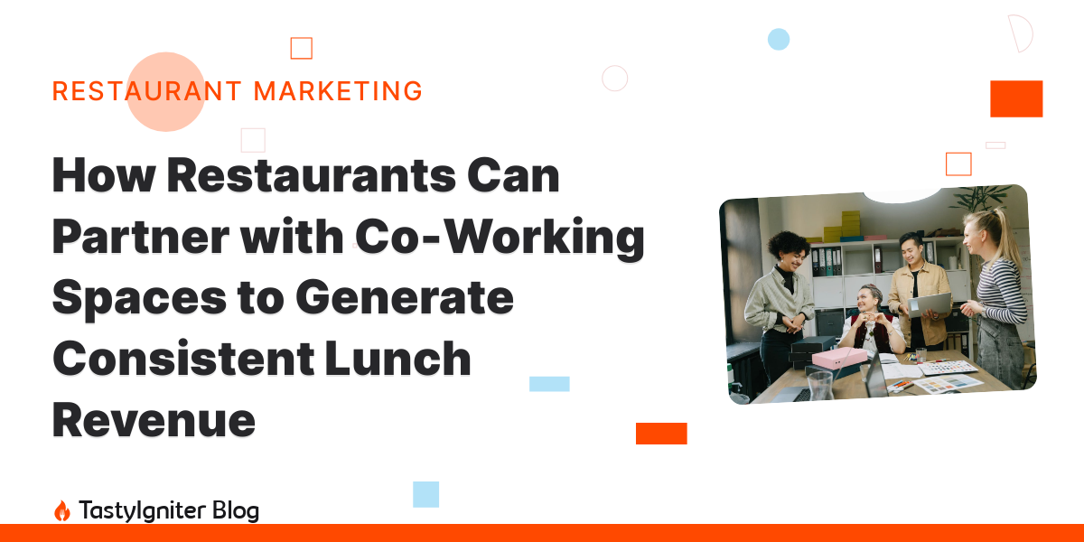 How Restaurants Can Partner with Co-Working Spaces to Generate ...