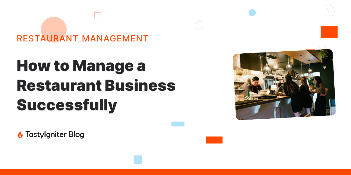 How to Manage a Restaurant Business Successfully