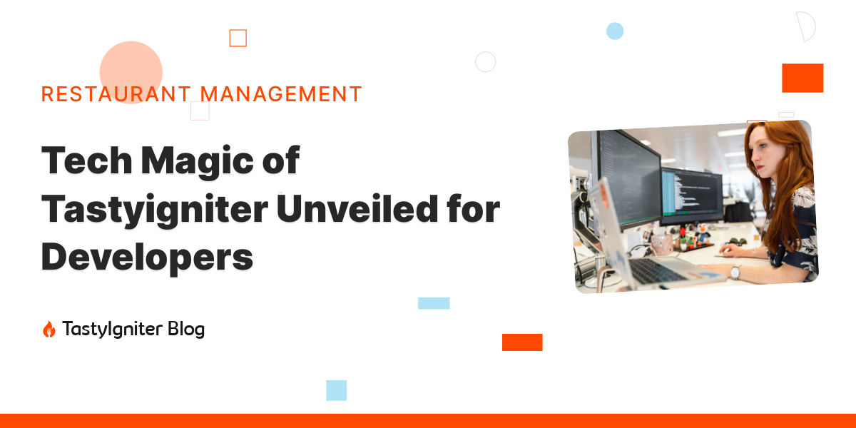 Tech Magic of Tastyigniter Unveiled for Developers