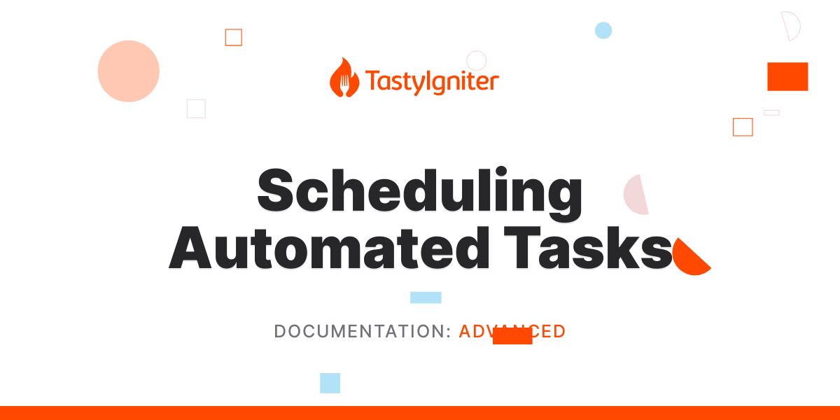 Scheduling Automated Tasks - TastyIgniter Documentation