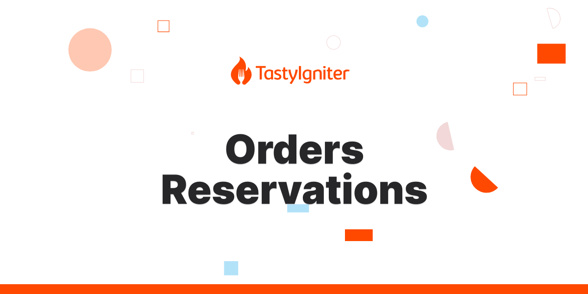 Orders Reservations - Help Center - TastyIgniter