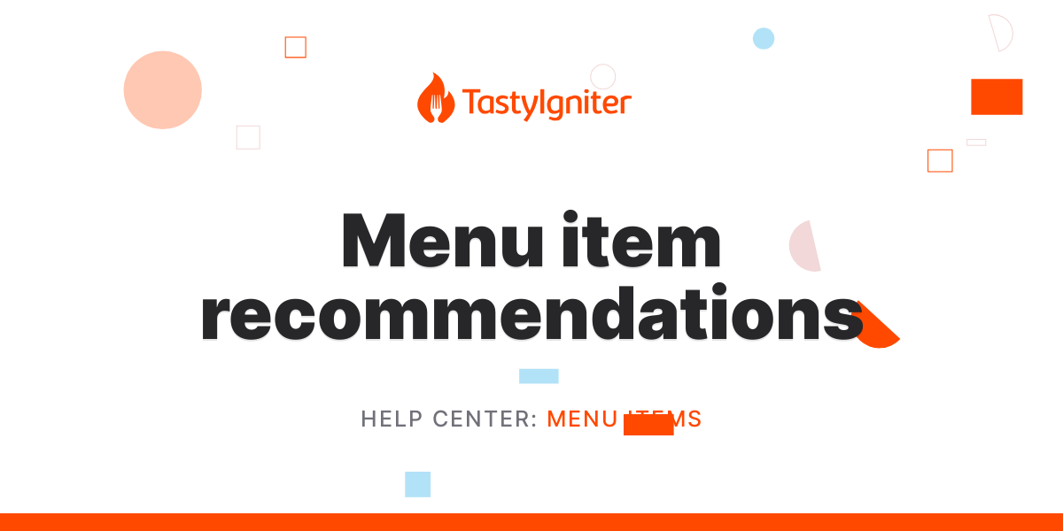 Menu item recommendations - Help Center - TastyIgniter