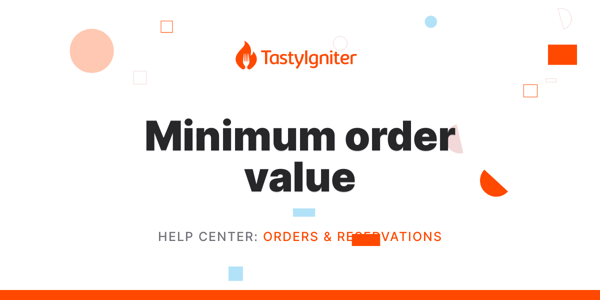 Minimum order value - Help Center - TastyIgniter