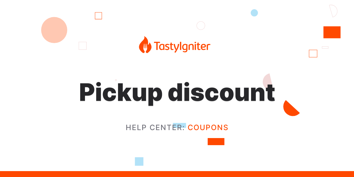 Pickup discount - Help Center - TastyIgniter